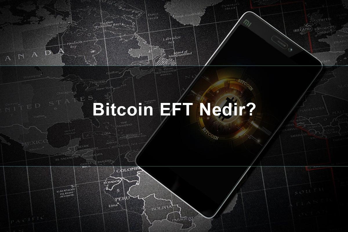 Bitcoin ETF Nedir?